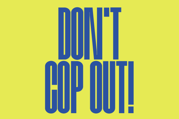 Don’t COP Out! - Sheffield Students' Union